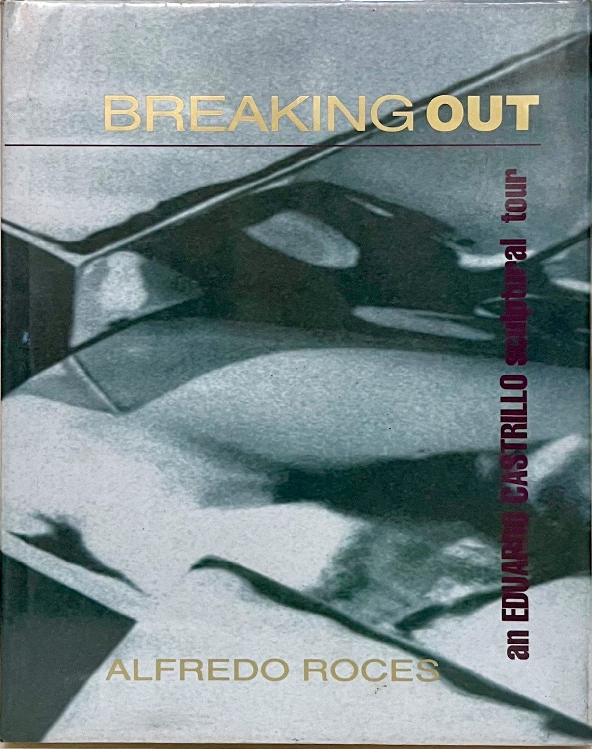 Breaking Out: An Eduardo Castrillo Sculptural Tour by Alfredo Roces ...
