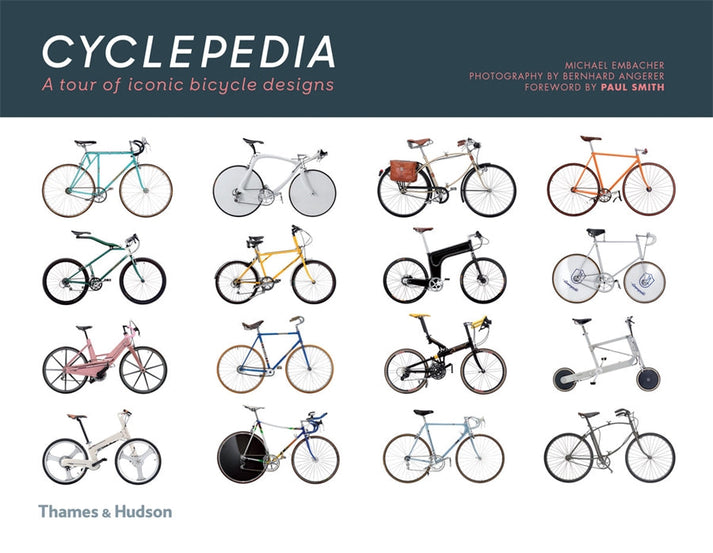 Cyclepedia: A Tour of Iconic Bicycle Designs by Michael Embacher ...