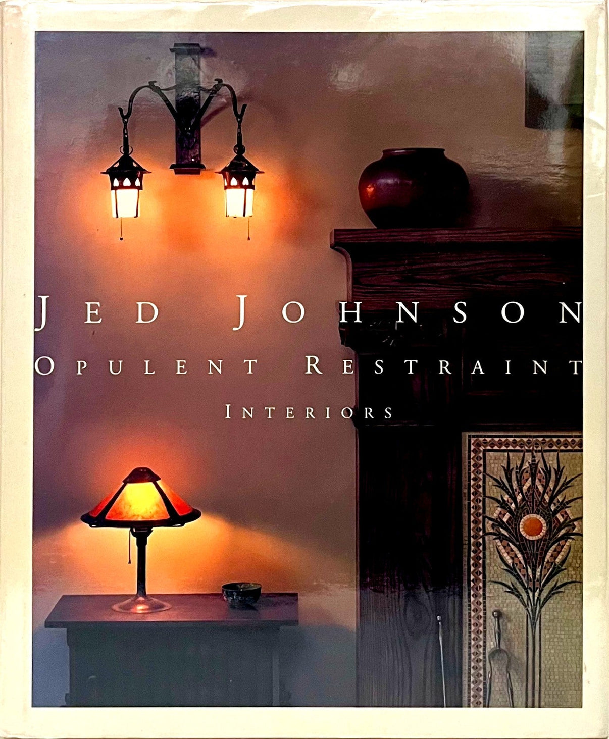 Jed Johnson: Opulent Restraint Interiors by Jed Johnson – Archivo 1984