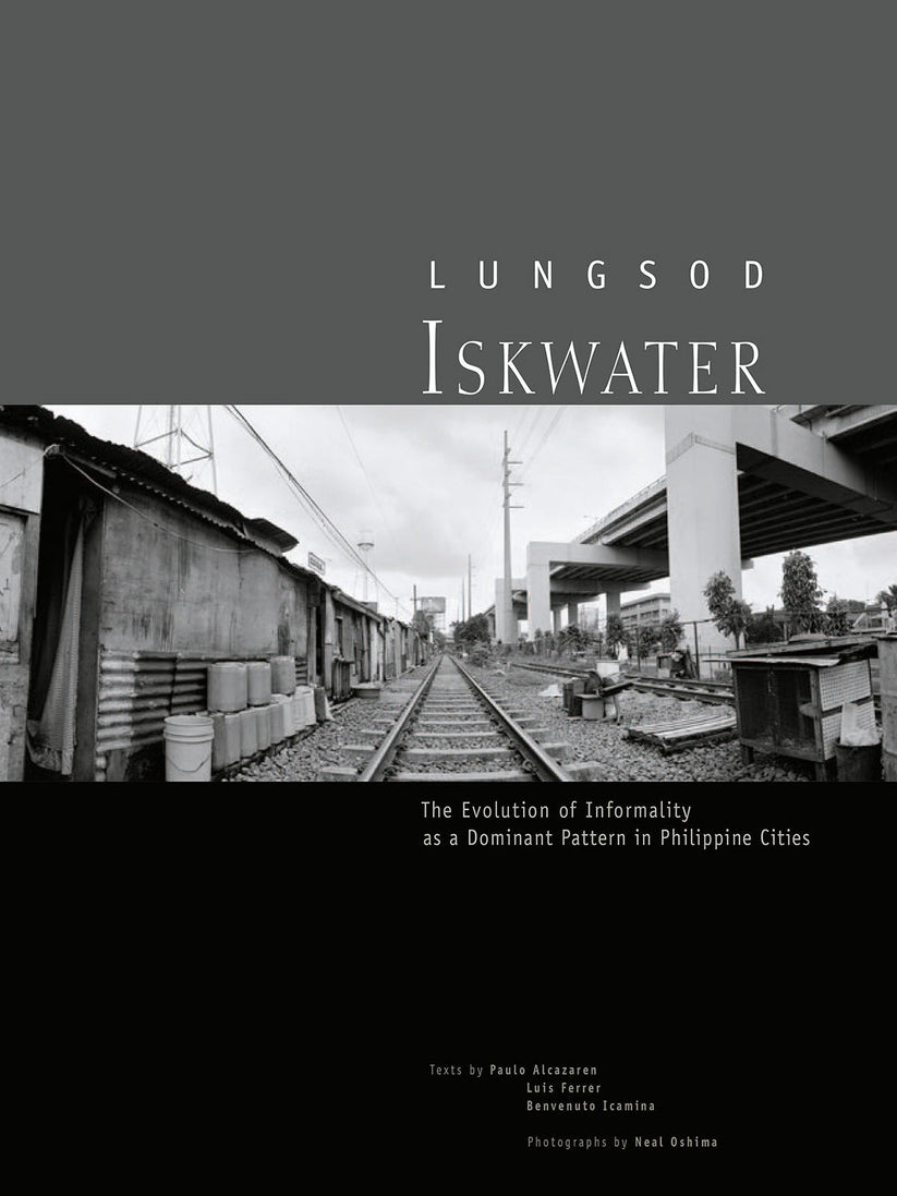 Lungsod Iskwater: The Evolution of Informality as a Dominant Pattern in ...