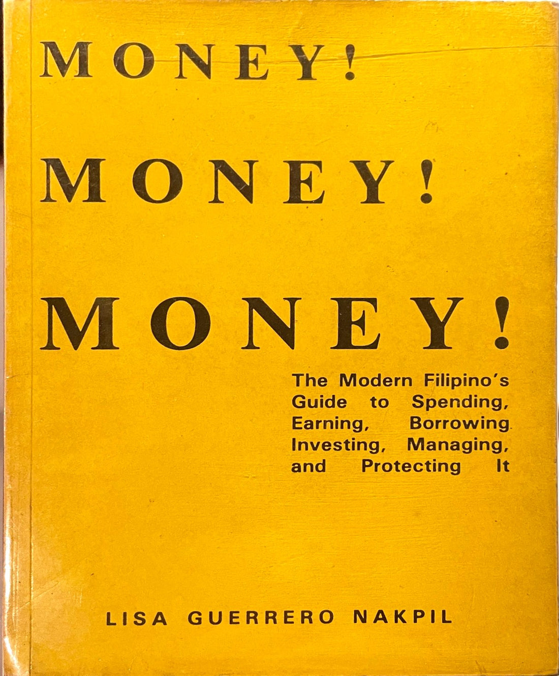 Money! Money! Money!: The Modern Filipino's Guide to Spending, Earning ...