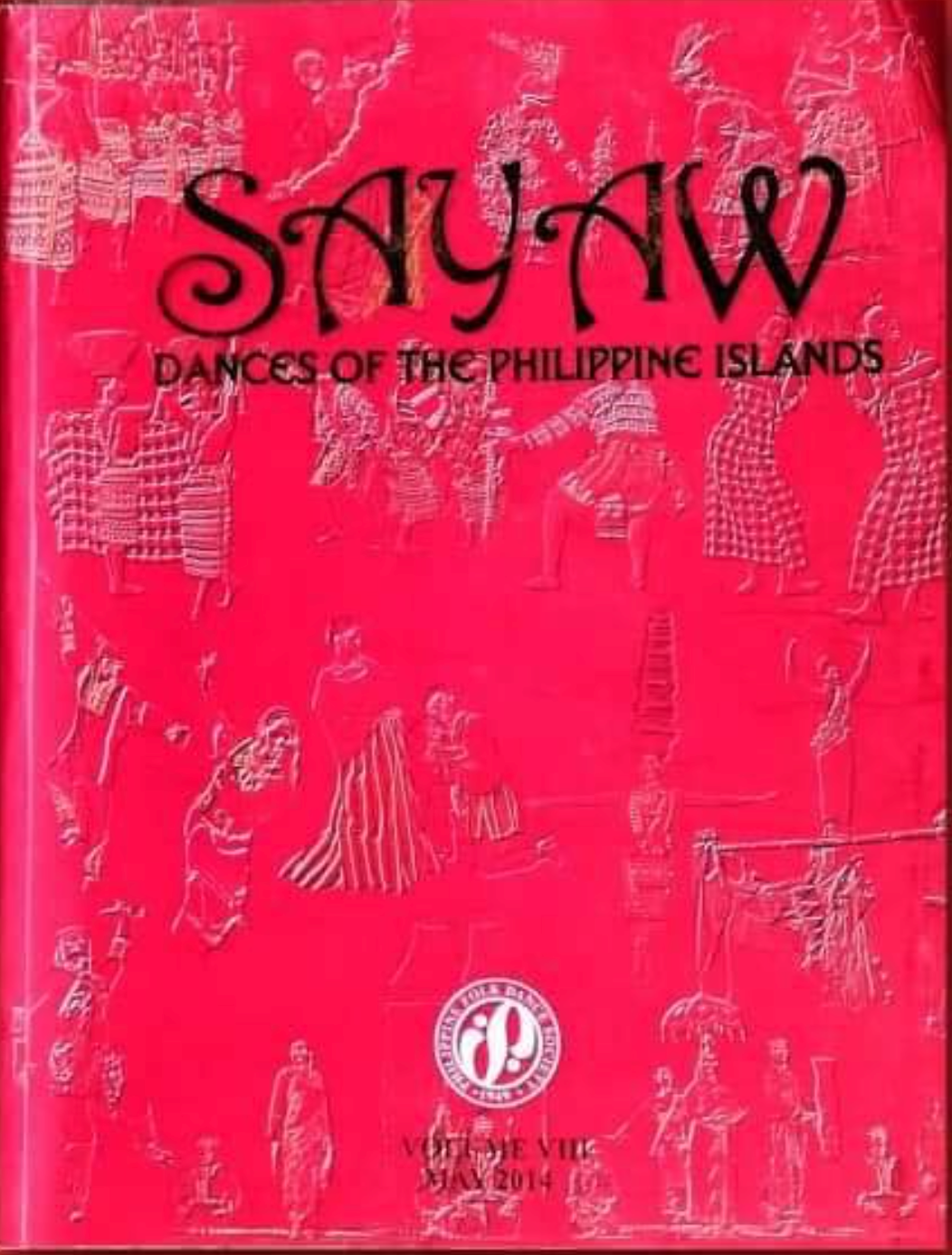 Sayaw: Dances of the Philippine Islands Volume VIII – Archivo 1984